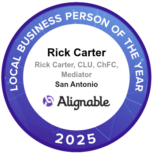 Rick Carter, CLU, ChFC, Mediator - San Antonio, TX - Alignable